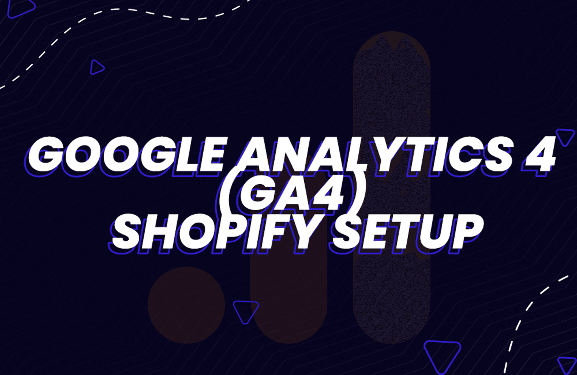 How To Set Up Google Analytics 4 On Your Shopify Store A Step by Step 